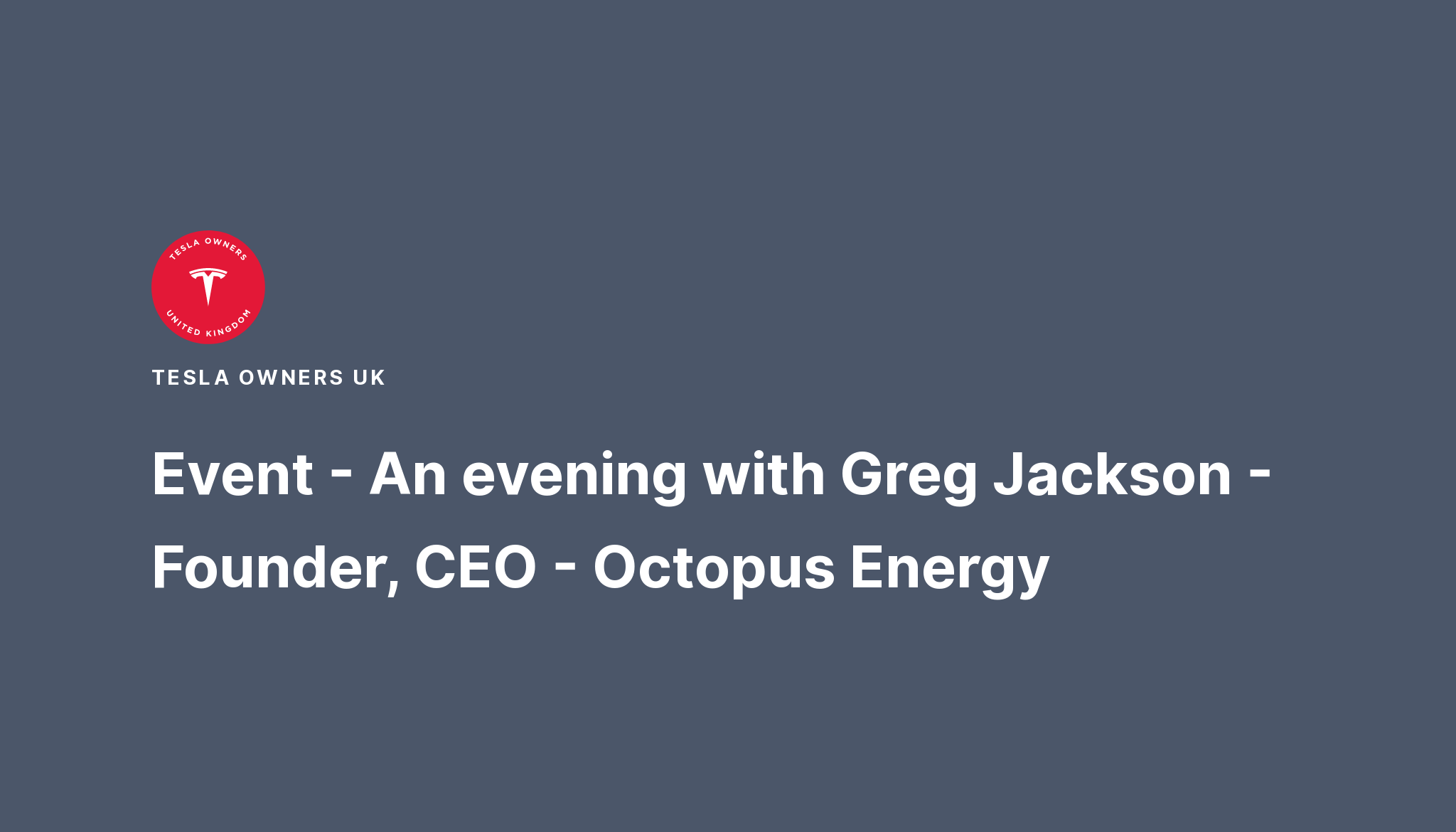 An evening with Greg Jackson - Founder, CEO - Octopus Energy - Event ...