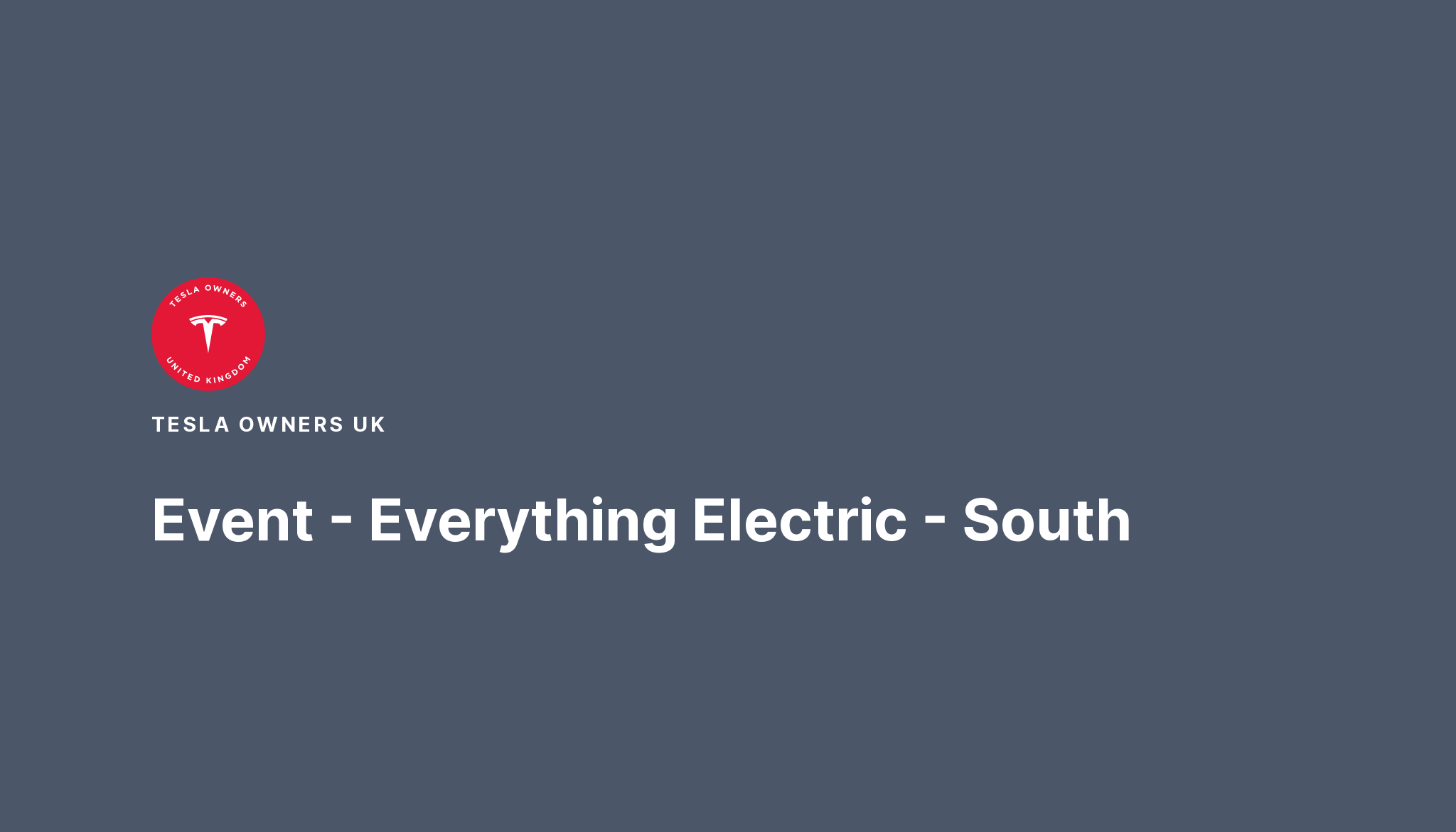 Everything Electric - South - Event - Tesla Owners UK