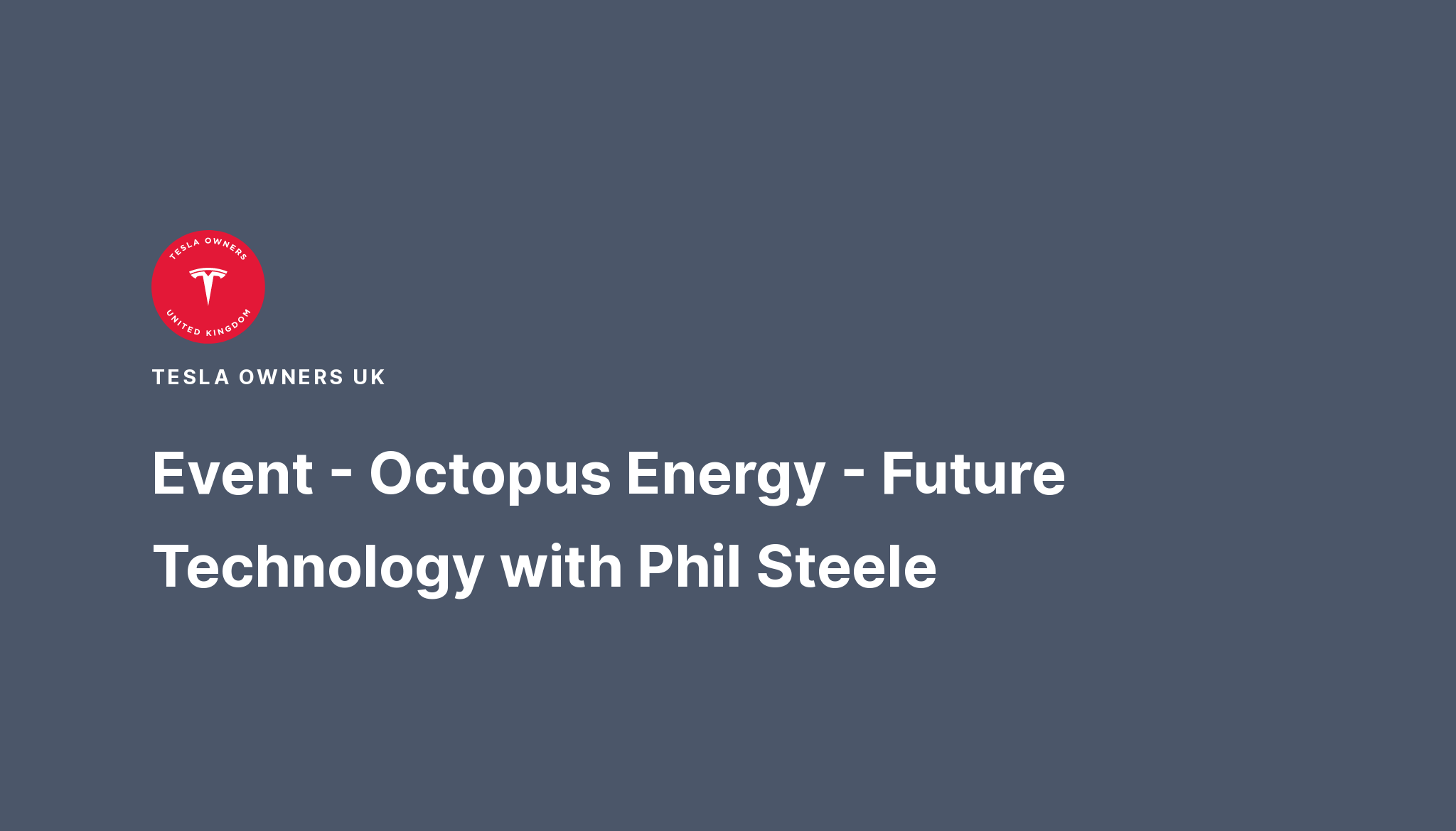 Octopus Energy - Future Technology with Phil Steele - Event - Tesla ...
