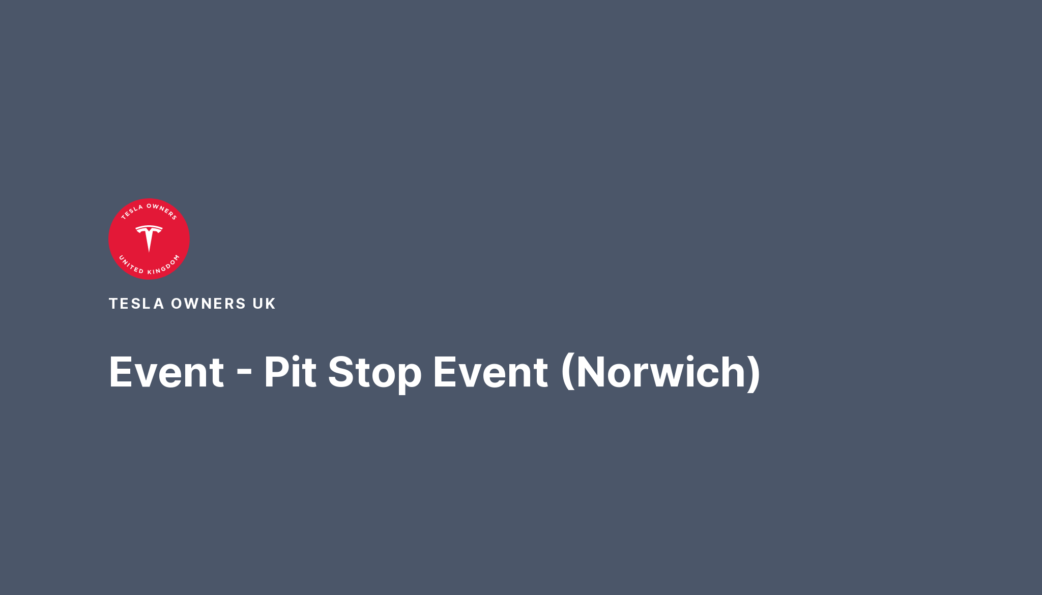 Pit Stop Event (Norwich) - Event - Tesla Owners UK