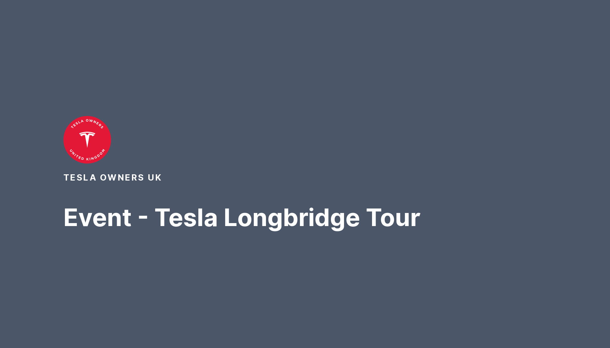 Tesla Longbridge Tour - Event - Tesla Owners UK