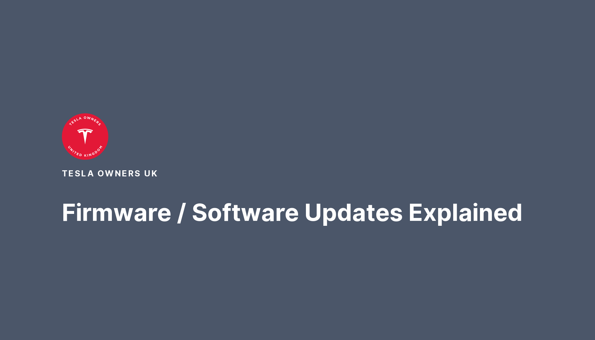 Firmware / Software Updates Explained - Tesla Owners UK