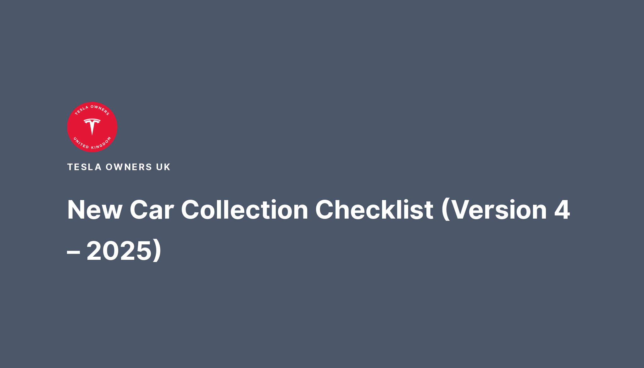 New Car Collection Checklist (Version 4 – 2025) - Tesla Owners UK