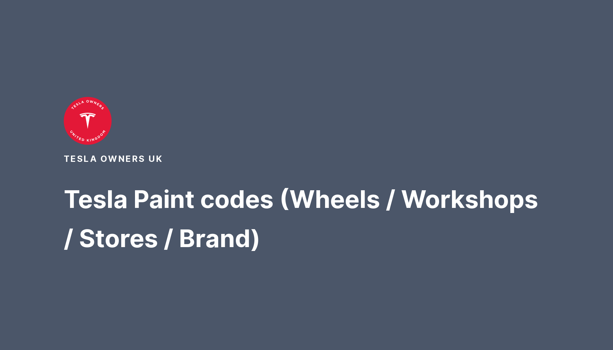 Tesla Paint codes (Wheels / Workshops / Stores / Brand) - Tesla Owners UK
